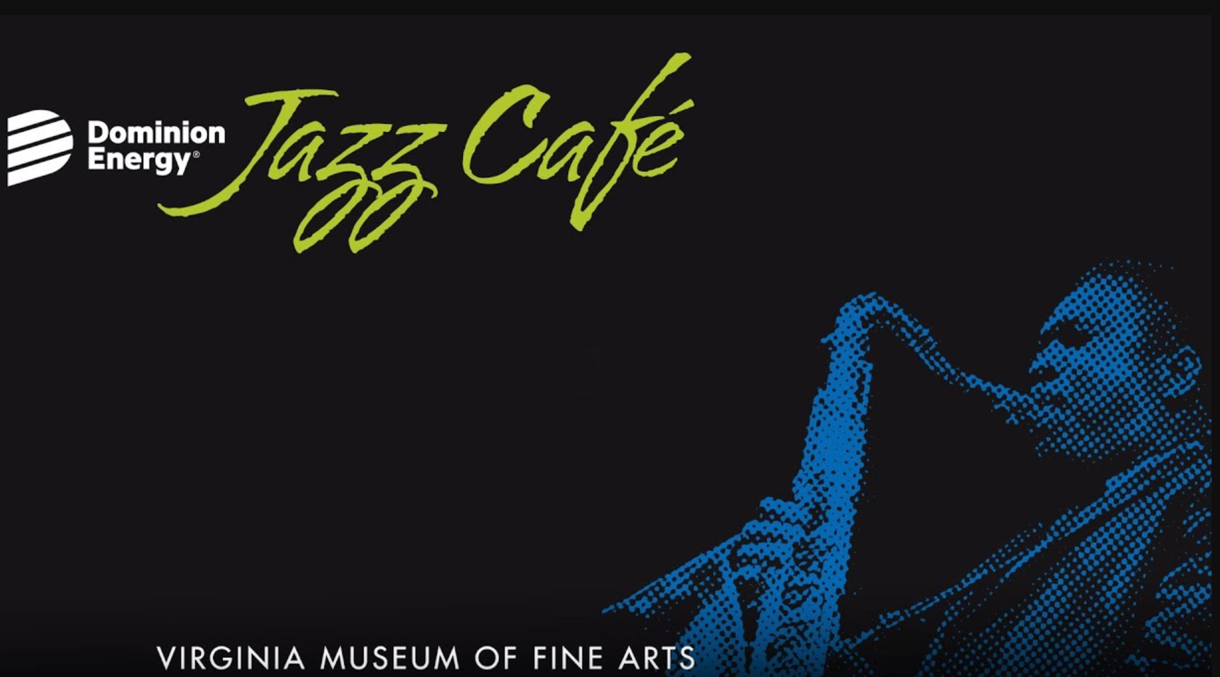 Virginia Museum Dominion Jazz Cafe January 2021 - Claudia Carawan
